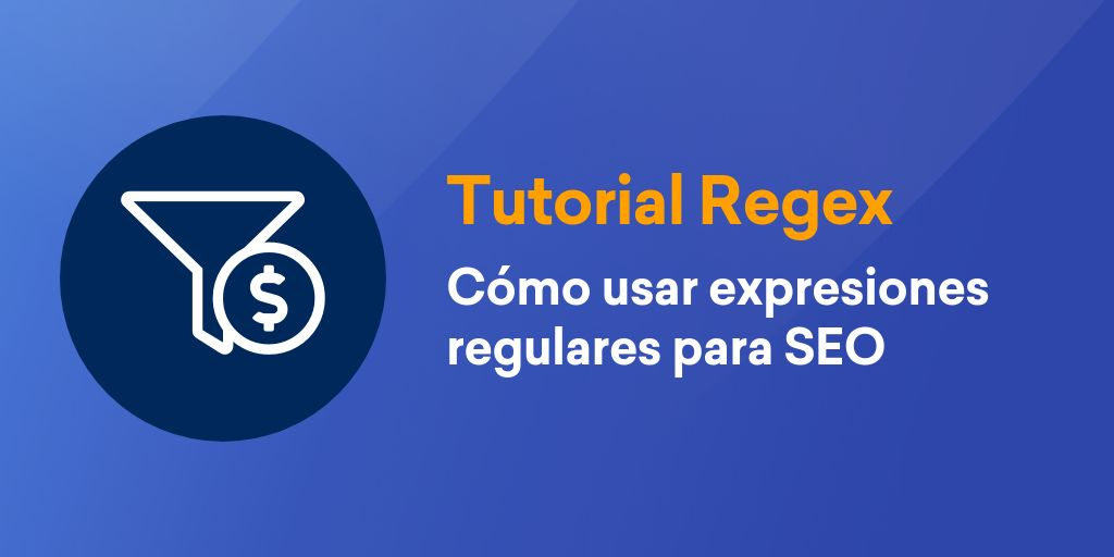 Cómo usar expresiones regulares - SISTRIX