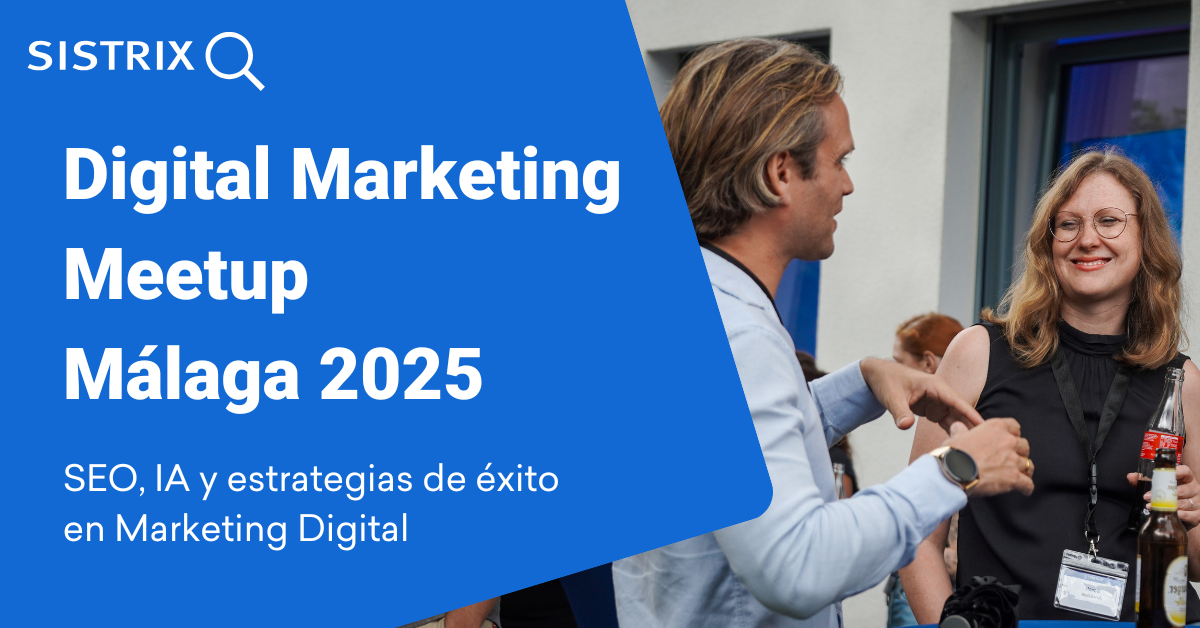 Digital Marketing Meetup - SISTRIX